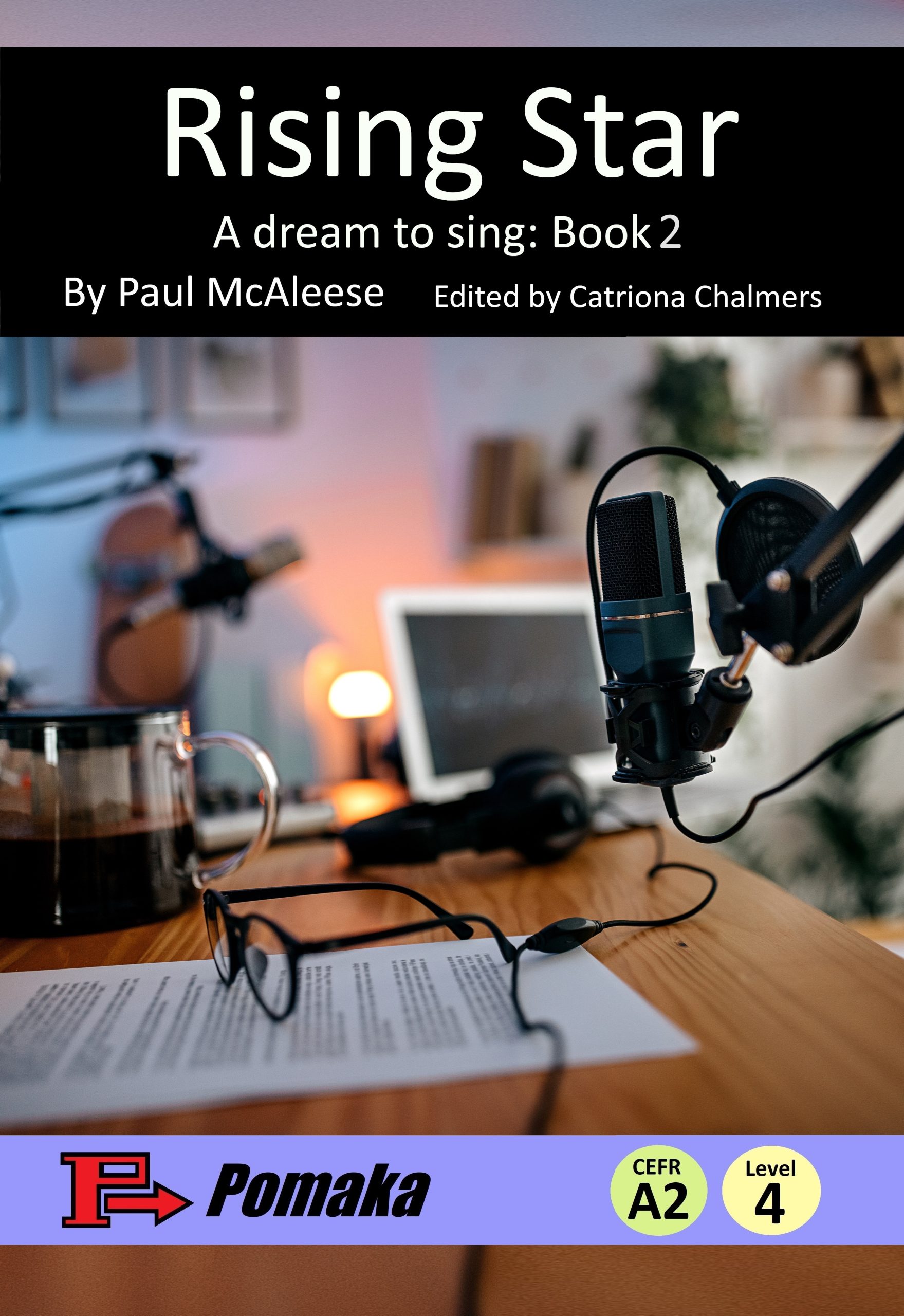 Rising Star – A dream to sing: Book 2 - Pomaka English